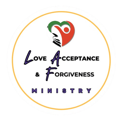 Love Acceptance & Forgiveness Ministry – Love Acceptance & Forgiveness ...
